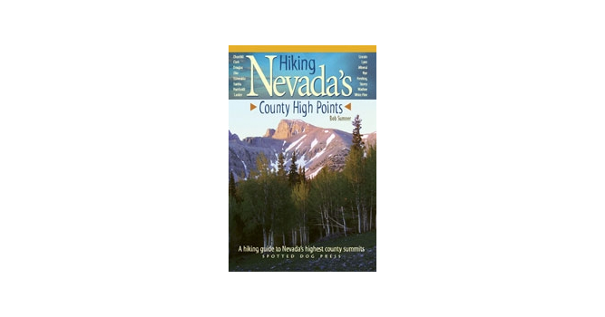 New Guide Book, Hiking Nevada’s County High Points, Describes the ...