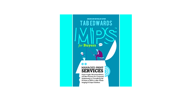 Author Tab Edwards Releases a New Book on Managed Print Services: MPS ...