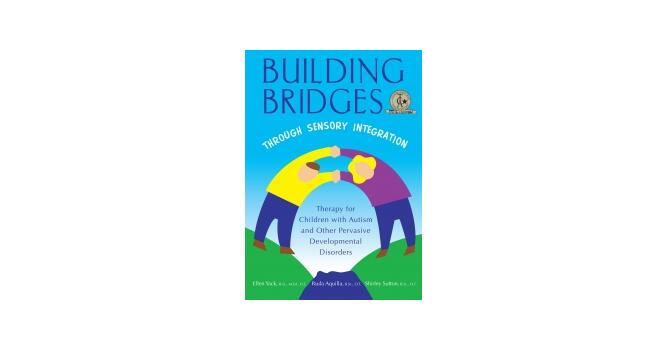 Building Bridges Through Sensory Integration, 3rd Edition Earns 2015 ...