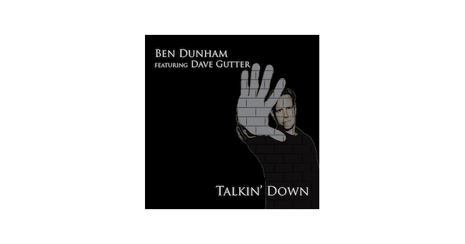 Ben Dunham Partners with Award-Winning Songwriter Dave Gutter on New ...