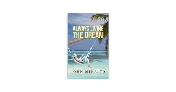 Author John Mihalyo Announces the Release of His Recently Published ...