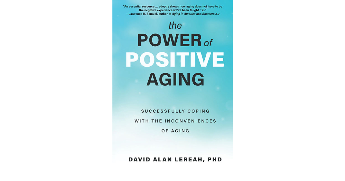 New in Self-Help Books, "The Power of Positive Aging" Presents a ...