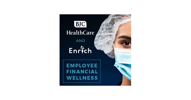 BJC HealthCare Now Offering Award-Winning Enrich Financial Wellness ...