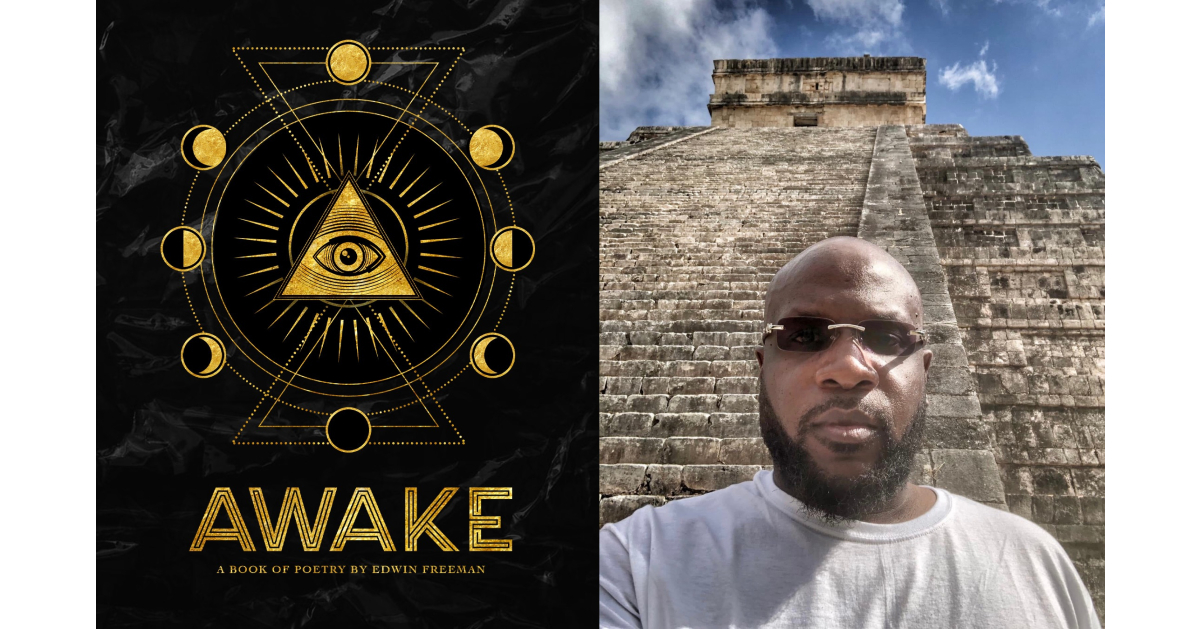Edwin Freeman Releases His Third Poetry Compilation Titled "Awake ...