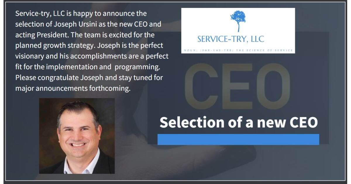 Service-Try, LLC Announces the Selection of Joseph Ursini as the CEO ...