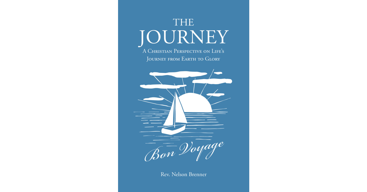 Author Rev. Nelson Brenner’s New Book, "The Journey," Explores a ...