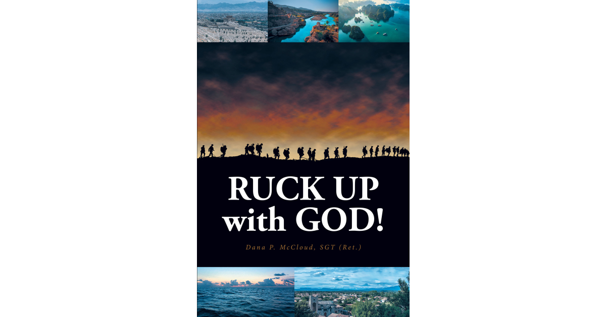Author Dana P. McCloud’s New Book, "Ruck Up with God!" Serves as a ...