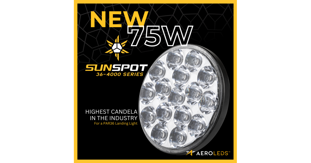 AeroLEDs Announces New SunSpot 36-4000 Series 75W Landing Lights ...