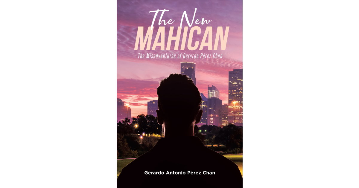 Author Gerardo Antonio Pérez Chan’s New Book, "The New Mahican: The ...