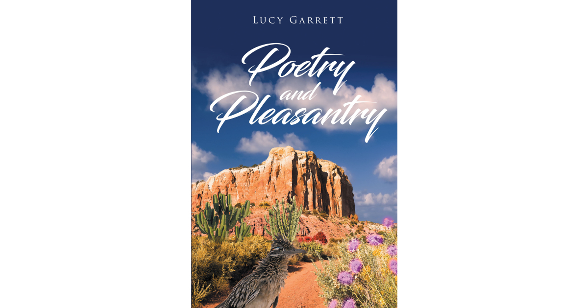 Author Lucy Garrett’s New Book, "Poetry and Pleasantry," is a ...