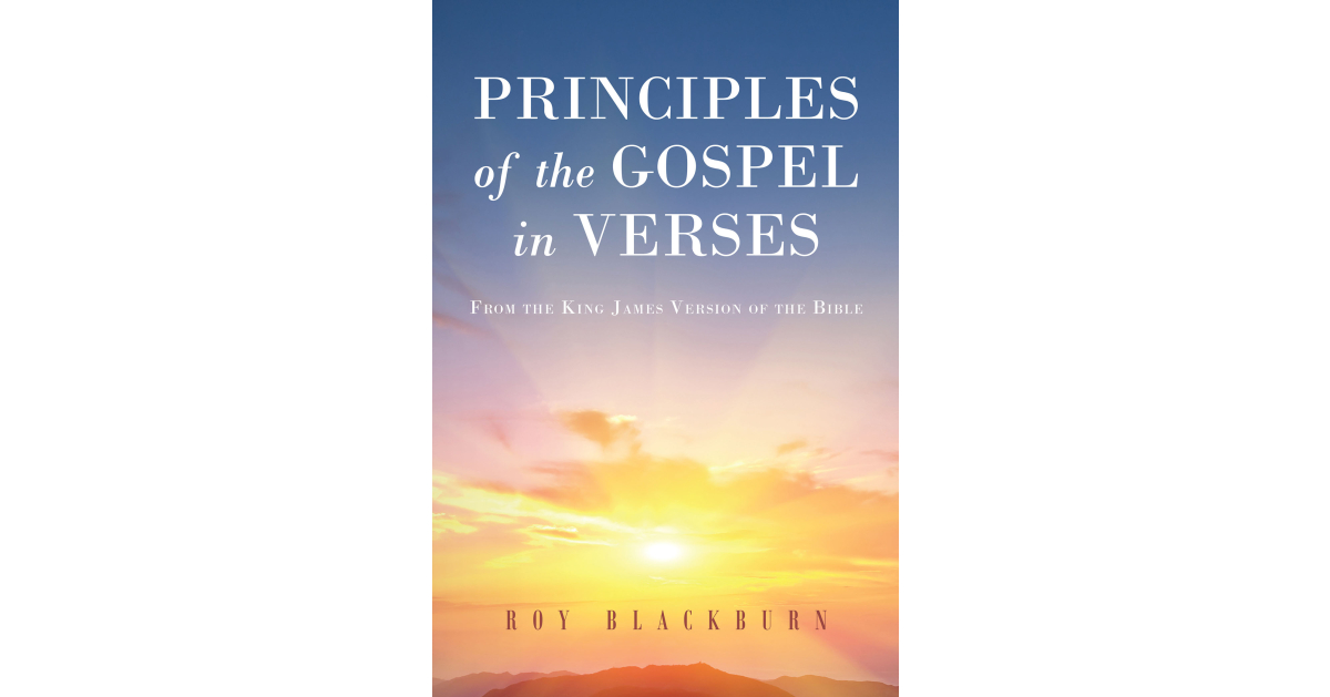 Author Roy Blackburn’s New Book, "Principles of the Gospel in Verses ...