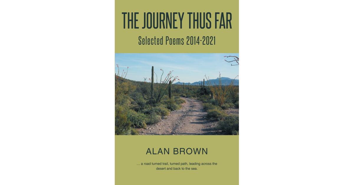 Author Alan Brown’s New Book, "The Journey Thus Far," is a Collection ...