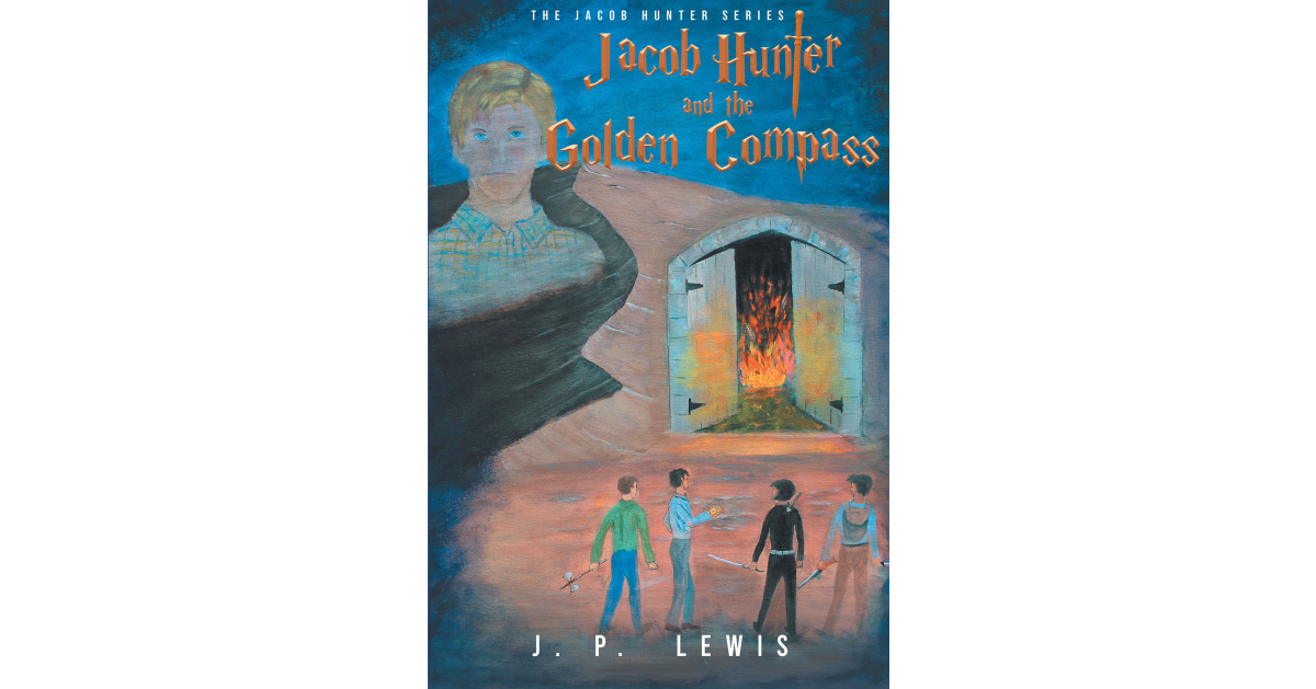 Author J.P. Lewis’s New Book "Jacob Hunter and the Golden Compass" is a ...