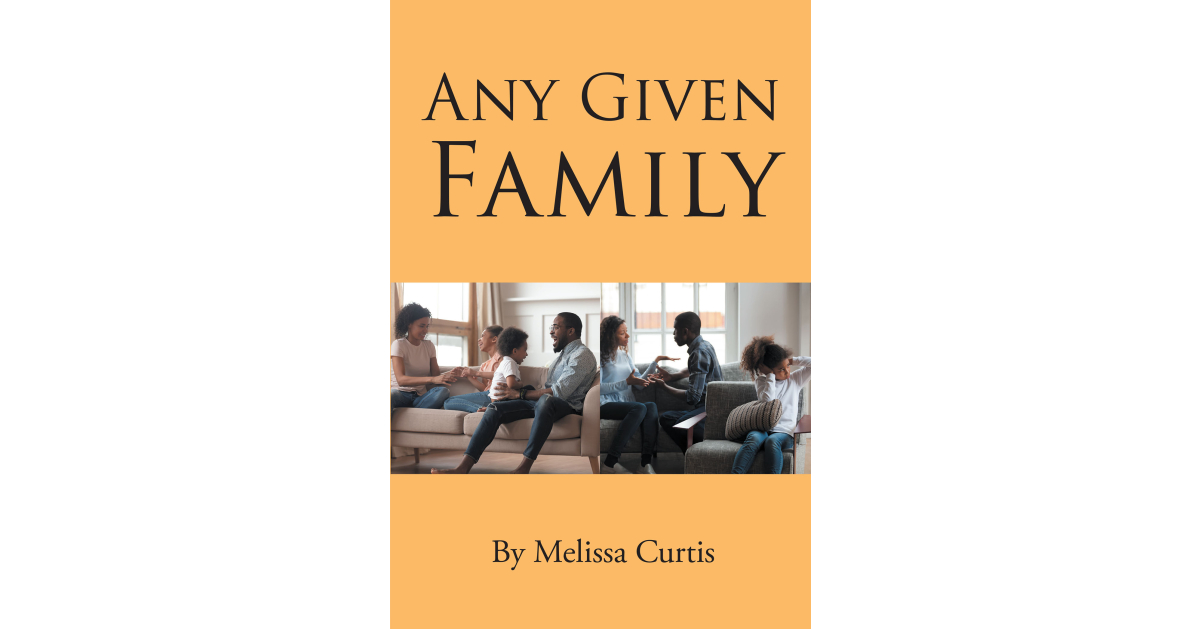 Author Melissa Curtis’s New Book, "Any Given Family," is a Compilation ...