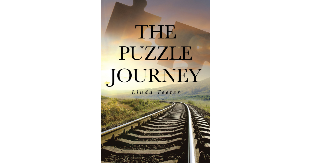 Author Linda Teeter’s New Book, "The Puzzle Journey," is a Stirring and ...