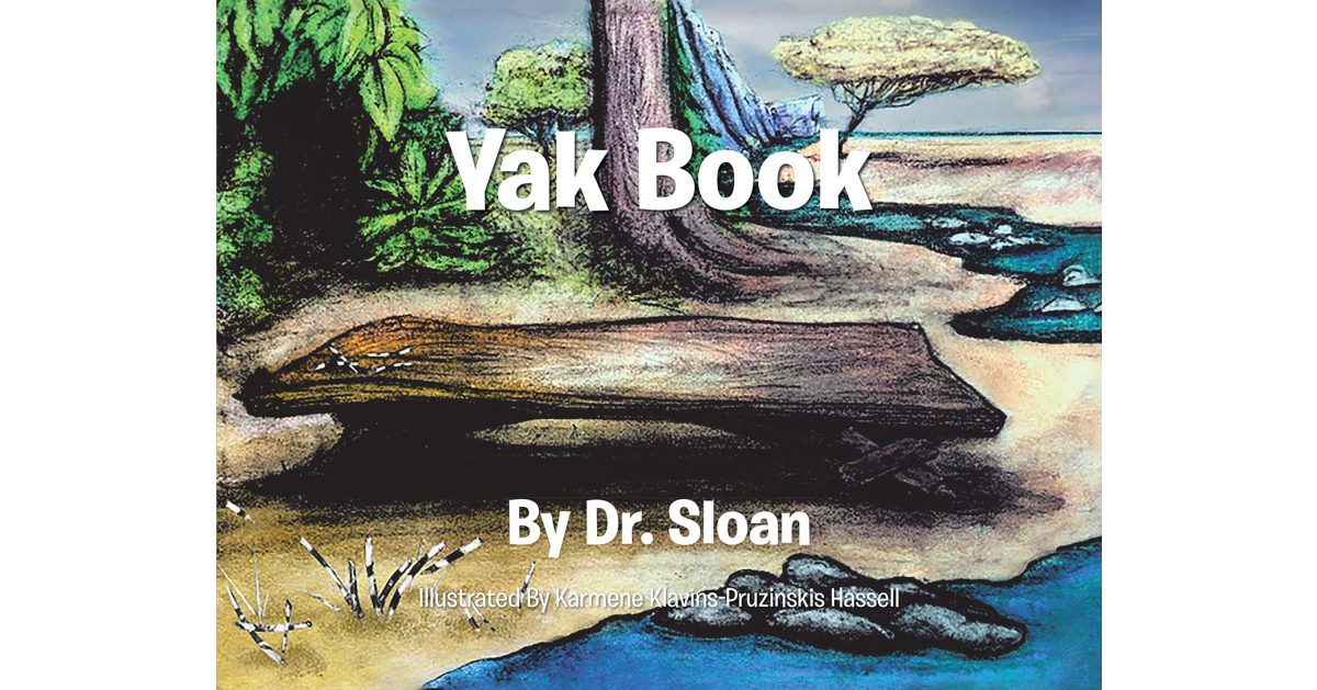 Dr. Sloan’s Newly Released "Yak Book" is a Fun Finale to the Author’s ...