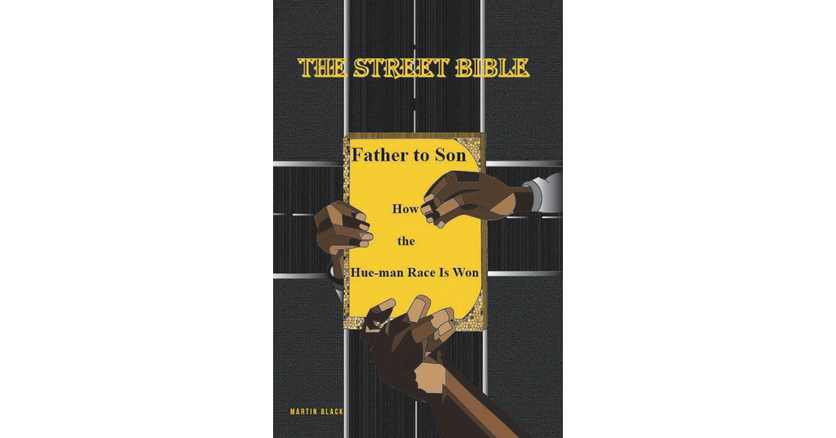 Martin Black’s New Book, "The Street Bible," is a Series of Letters ...