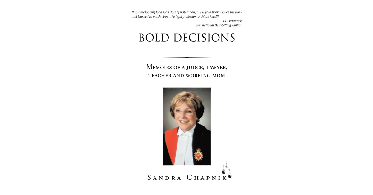 Sandra Chapnik’s New Book, “Bold Decisions: Memoirs of a Judge, Lawyer ...