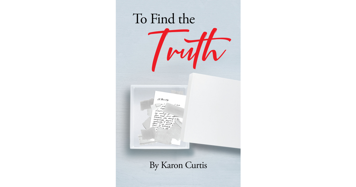 Author Karon Curtis’s New Book, "To Find the Truth," Centers Around a ...