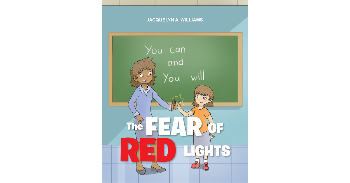 Jacquelyn A. Williams’s Newly Released "The Fear of the Red Lights" is ...