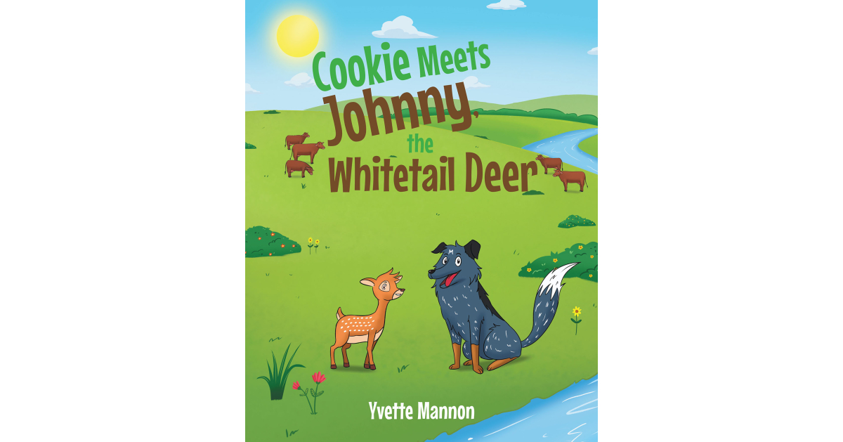 Yvette Mannon’s Newly Released "Cookie Meets Johnny, the Whitetail Deer ...