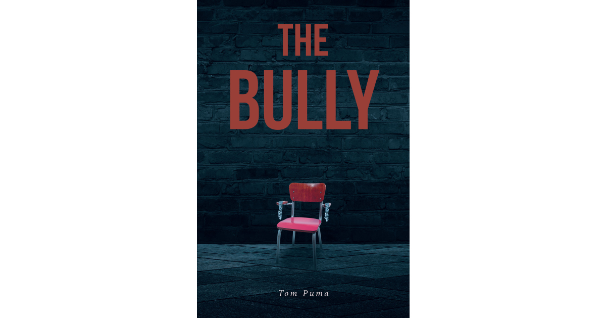 Tom Puma’s New Book, "The Bully," Follows a Retired Firefighter Who ...