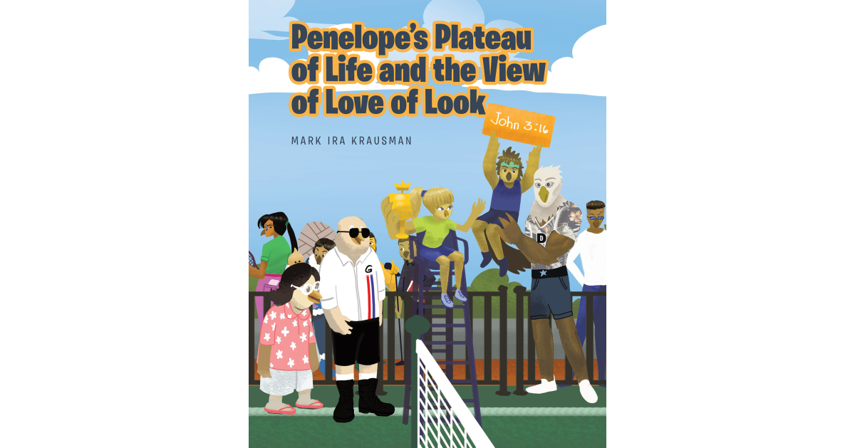 Author Mark Ira Krausman’s New Book, "Penelope's Plateau of Life and ...