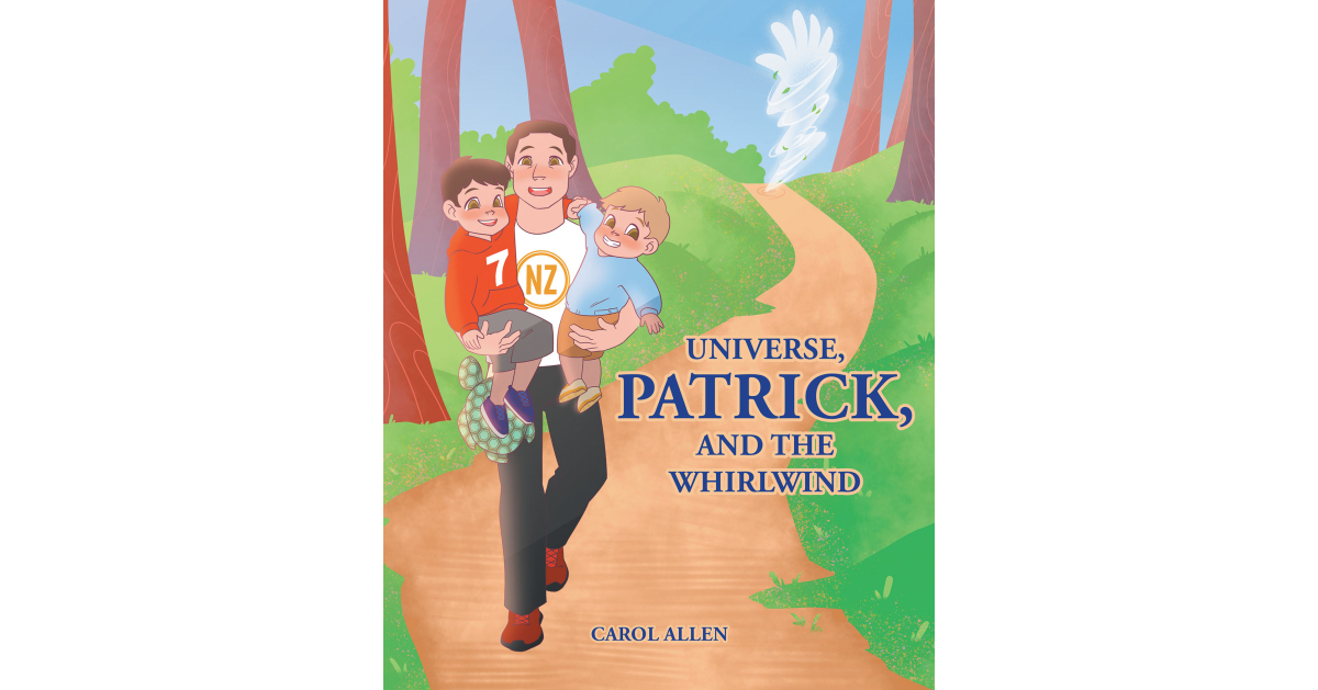 Author Carol Allen’s New Book, "Universe, Patrick, and the Whirlwind ...