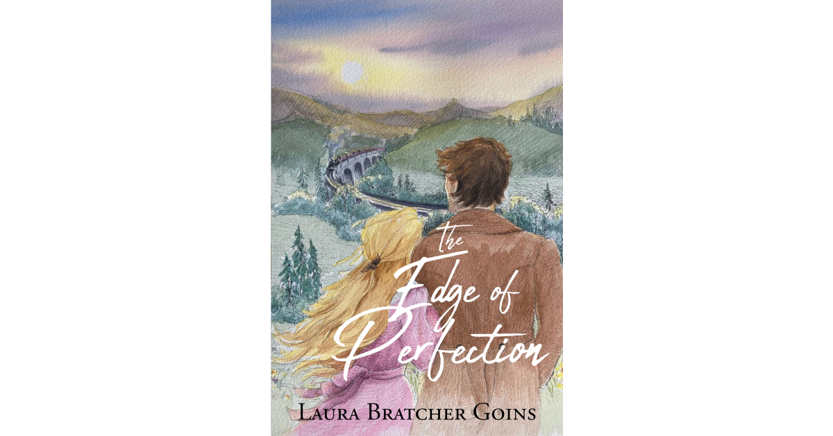 Laura Bratcher Goins’s Newly Released "The Edge of Perfection" is an ...