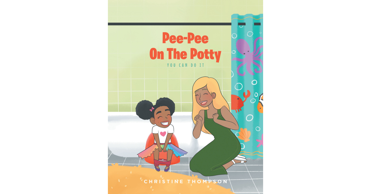 Christine Thompson’s New Book, “Pee-Pee on the Potty: You Can Do It ...