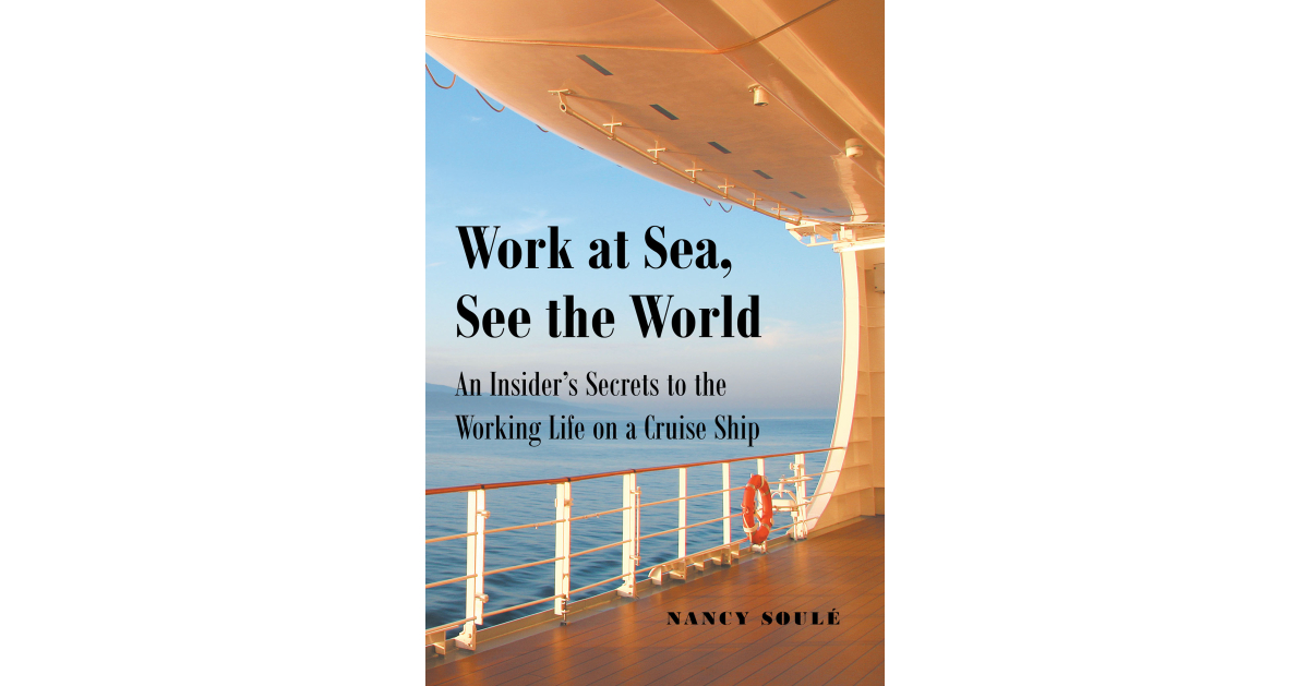 Author Nancy Soulé’s New Book, "Work at Sea, See the World," is an ...