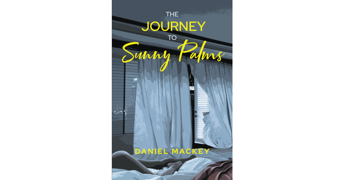 Daniel Mackey’s New Book, "The Journey to Sunny Palms," is a Passionate and Fun Homage to the ...