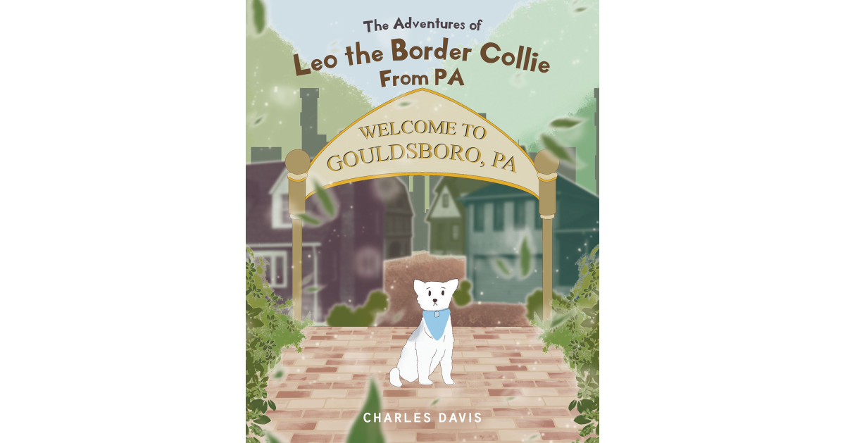 Author Charles Davis’ New Book, “The Adventures of Leo the Border ...