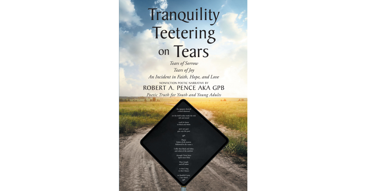Author Robert A. Pence aka gpb’s New Book, “Tranquility Teetering on ...