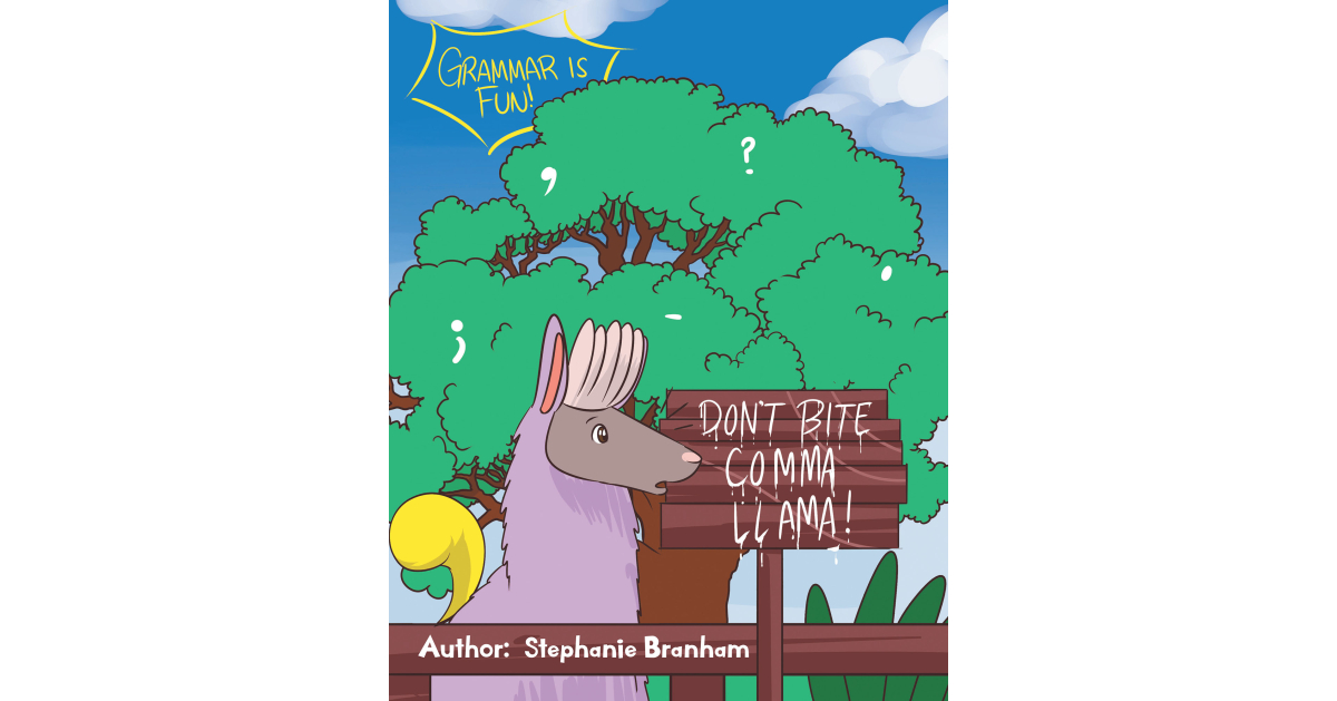 Author Stephanie Branham’s New Book, "Don't Bite Comma Llama!" is an ...