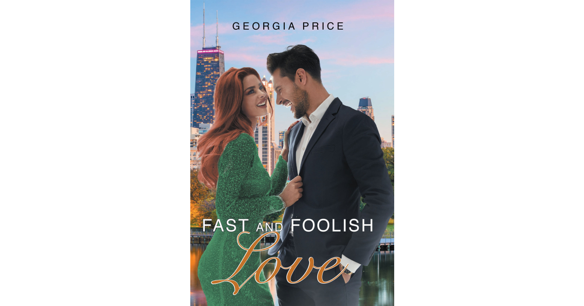 Author Georgia Price’s New Book, "Fast and Foolish Love," is Book Two ...