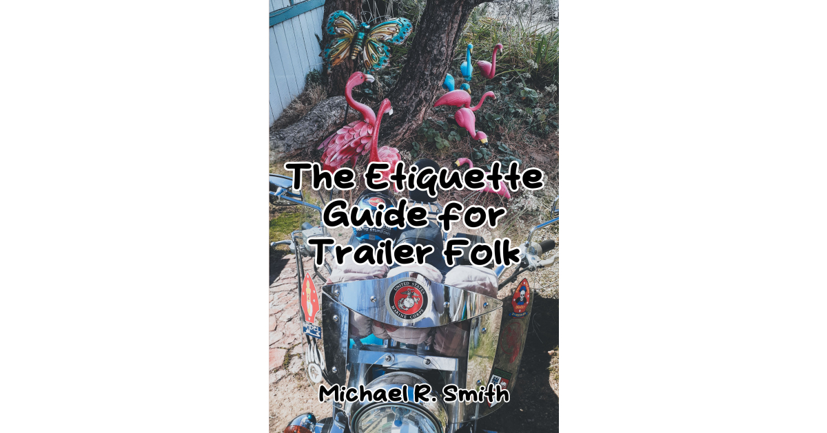 Author Michael R. Smith’s New Book, "The Etiquette Guide for Trailer ...