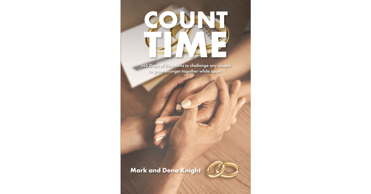 Mark and Dena Knight’s Newly Released "Count Time" is a Powerful ...