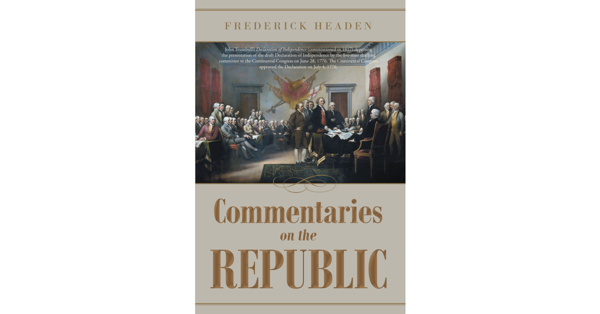 Author Frederick Headen’s New Book, "Commentaries on the Republic ...