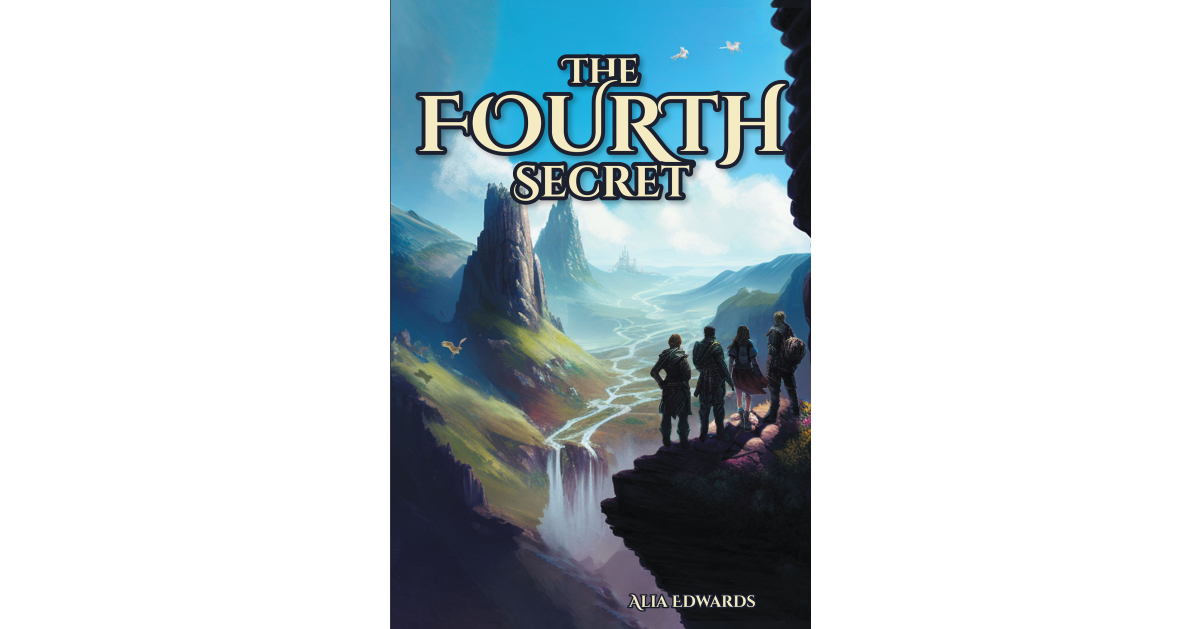 Author Alia Edwards’s New Book, "The Fourth Secret," Follows a Small ...