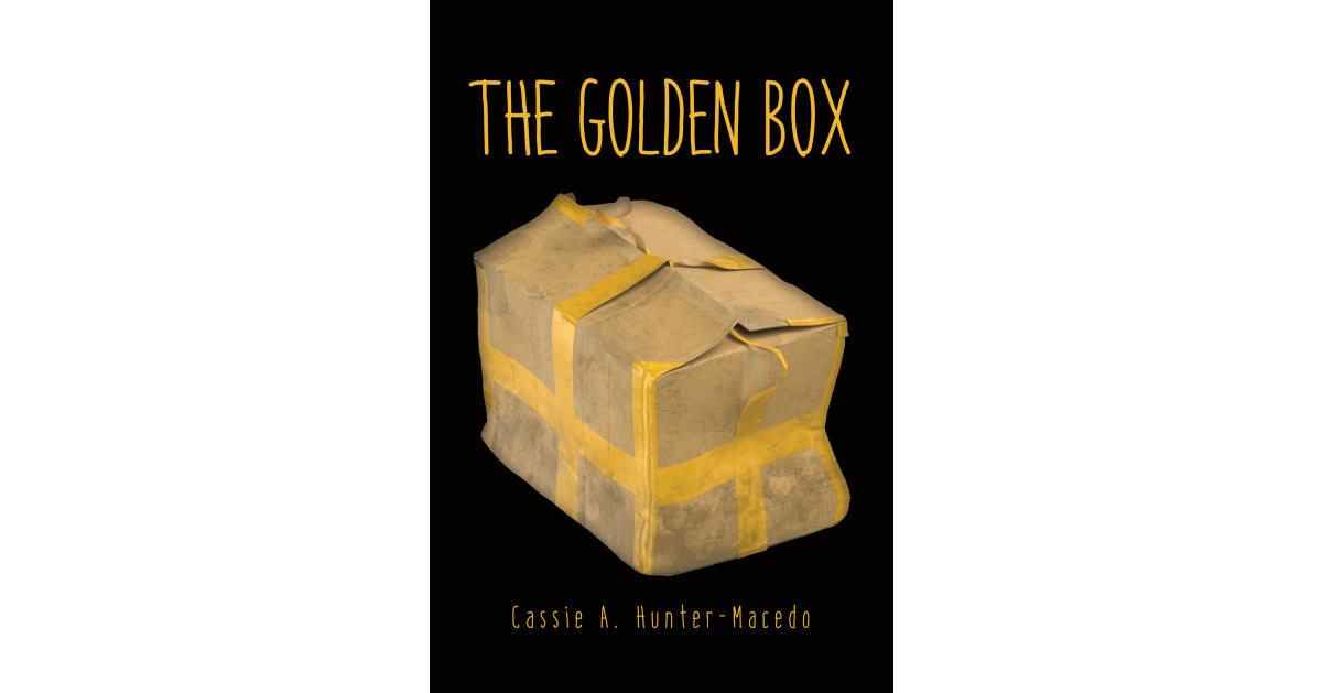 Author Cassie A. Hunter-Macedo’s New Book, "The Golden Box," is a ...