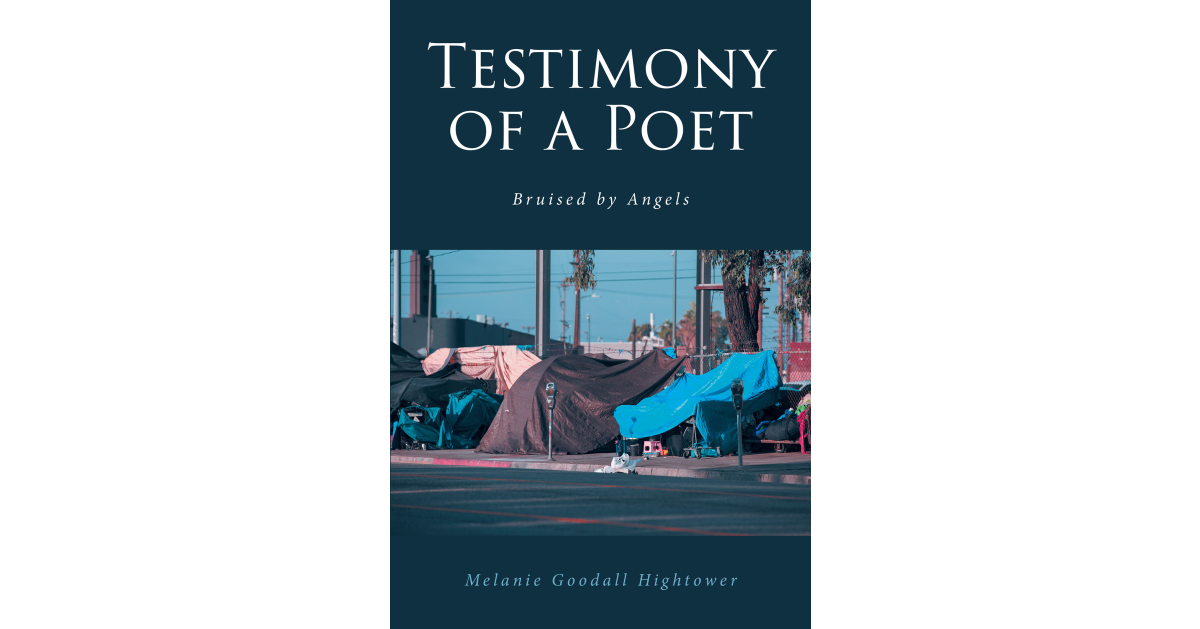 Melanie Goodall Hightower’s Newly Released “TESTIMONY OF A POET ...