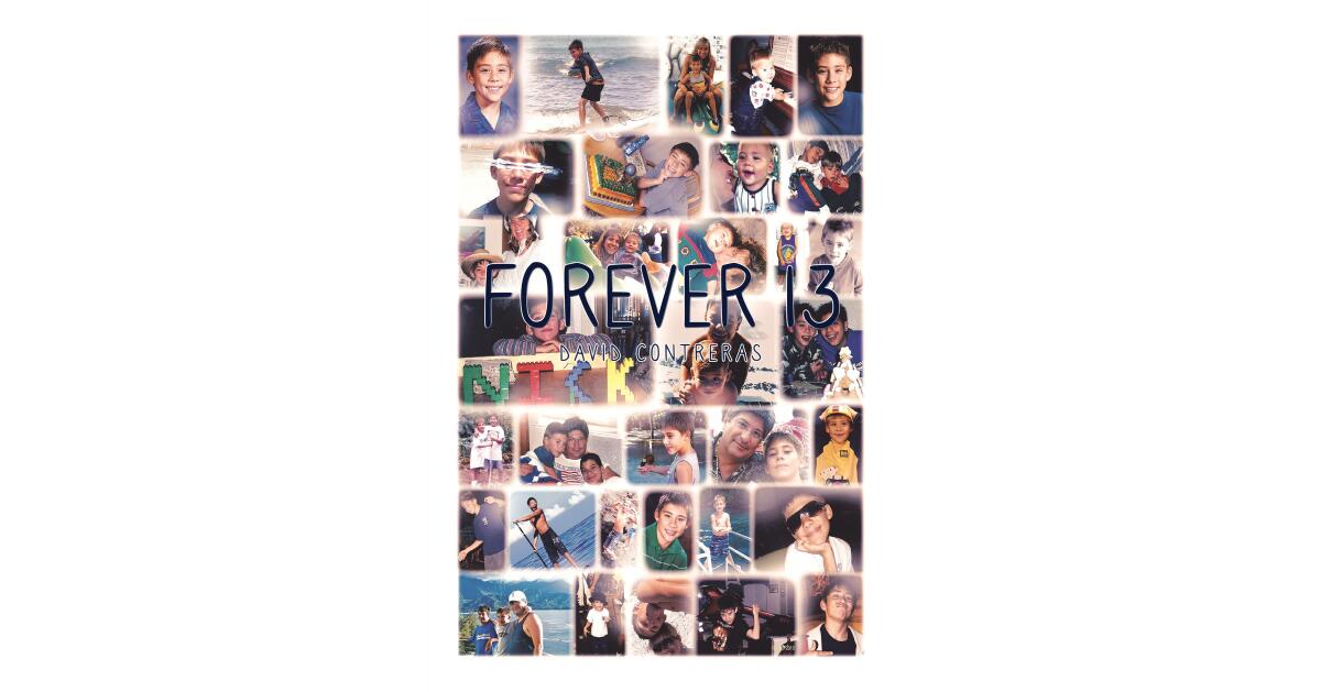 David Contreras’s Newly Released "Forever 13" is a Poignant Account of ...