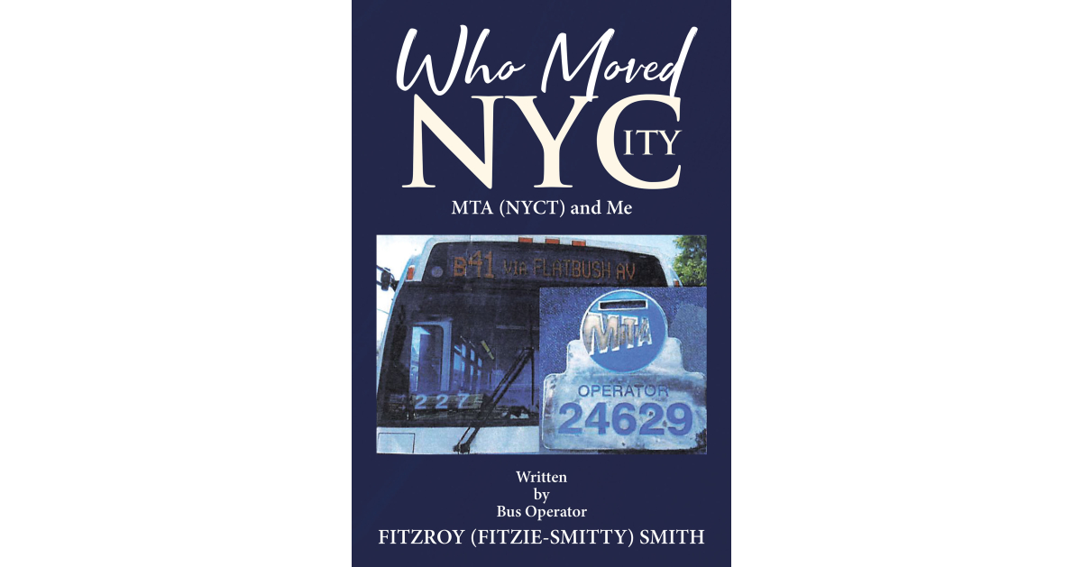 Fitzroy (Fitzie-Smitty) Smith’s new book, “Who Moved NYCity: MTA (NYCT ...