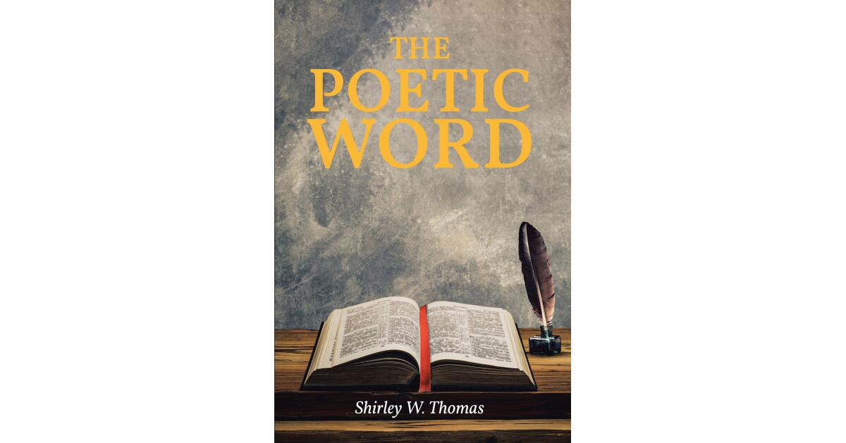 Shirley W. Thomas’s Newly Released "The Poetic Word," is a Thought ...