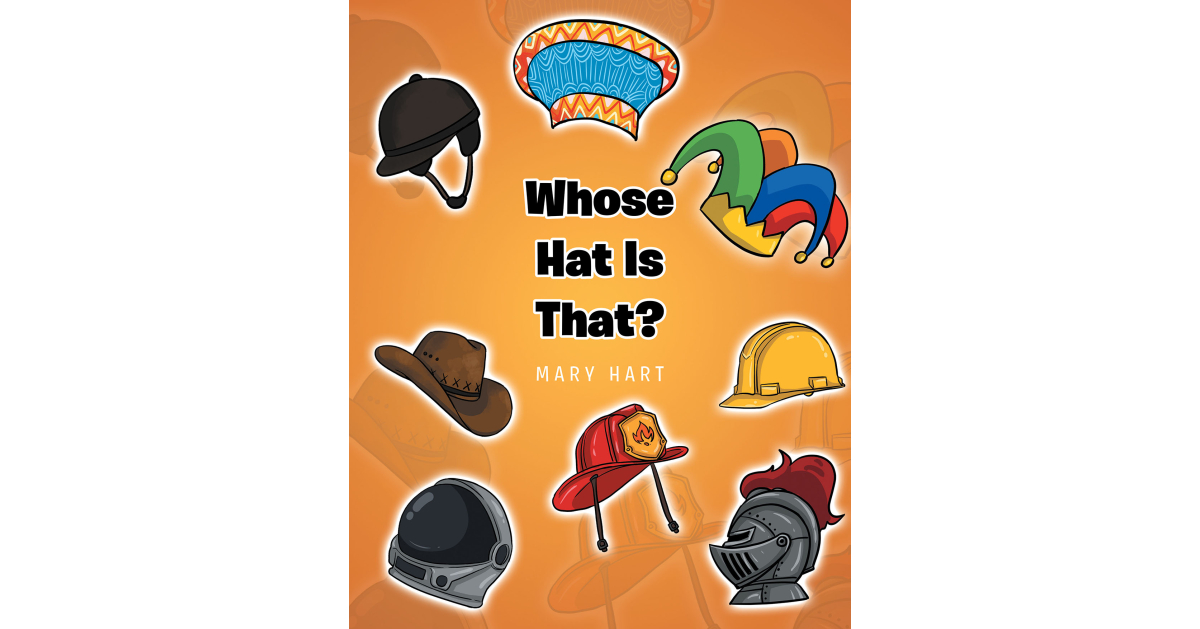 Mary Hart’s Newly Released "Whose Hat is That?" is a Fun Alphabet ...