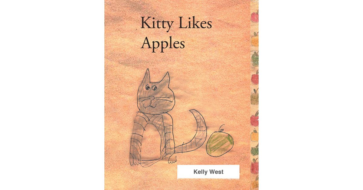 Kelly West’s Newly Released "Kitty Likes Apples" is a Delightful and ...