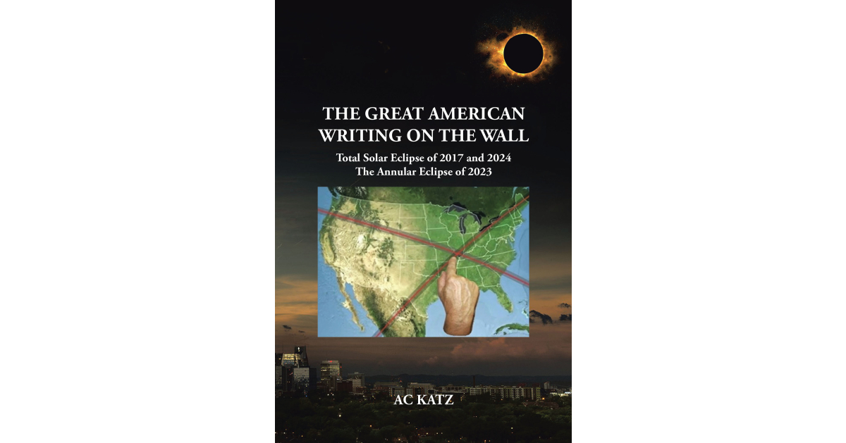 AC Katz’s Newly Released "The Great American Writing on the Wall" is a ...