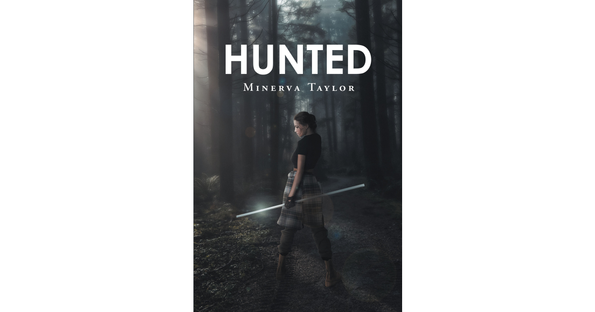 Author Minerva Taylor’s New Book, "Hunted," is a Genre-Defying, Intense ...