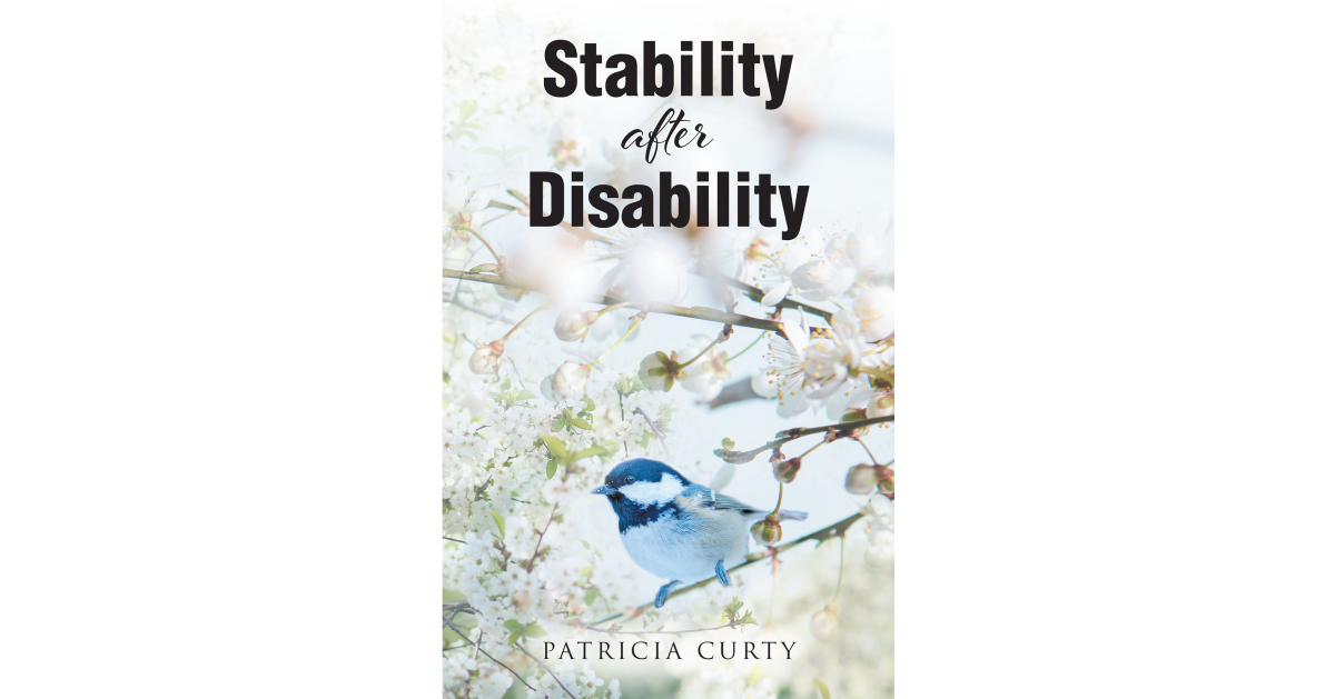 Patricia Curty’s Newly Released "Stability After Disability" is an ...